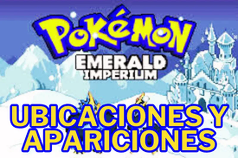 🗺️ Pokémon Emerald Imperium | Ubicaciones y Apariciones 🌿
